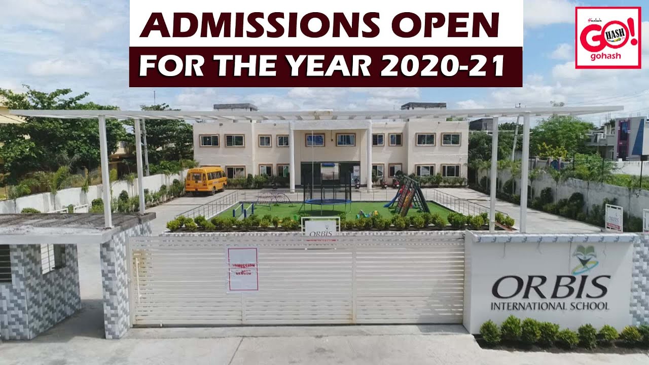 ORBIS INTERNATIONAL SCHOOL | ADMISSIONS OPEN FOR THE ACADEMIC YEAR 2020 ...