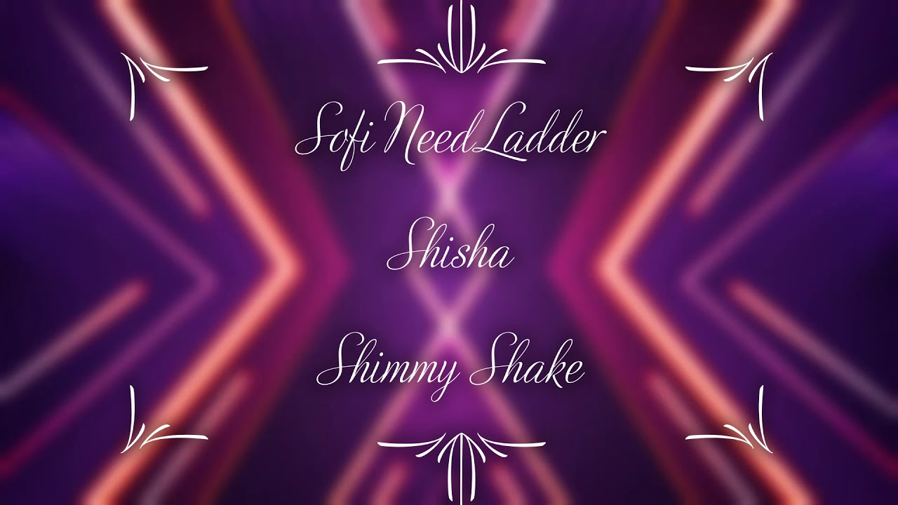 Dj Tino - Sofi Need A Ladder & Shisha & Shimmy Shake - YouTube