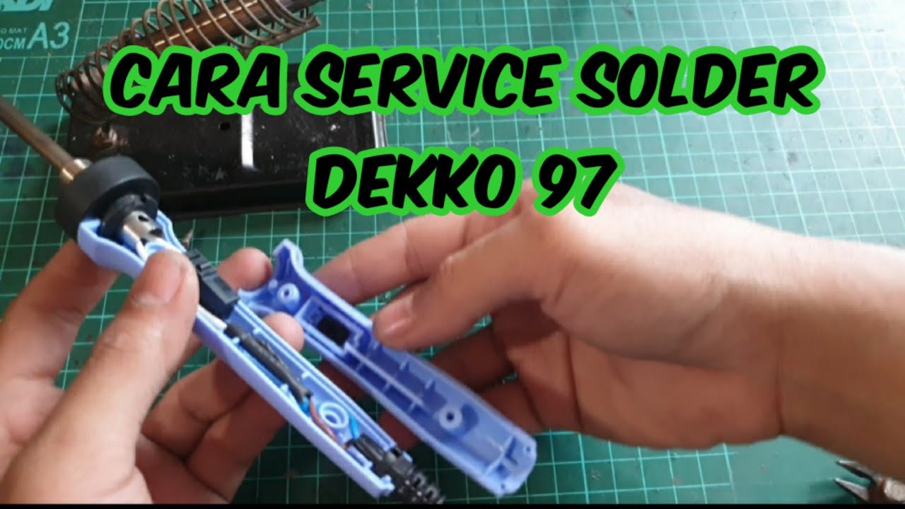 Service solder dekko 97 || DEKKO 97 - YouTube
