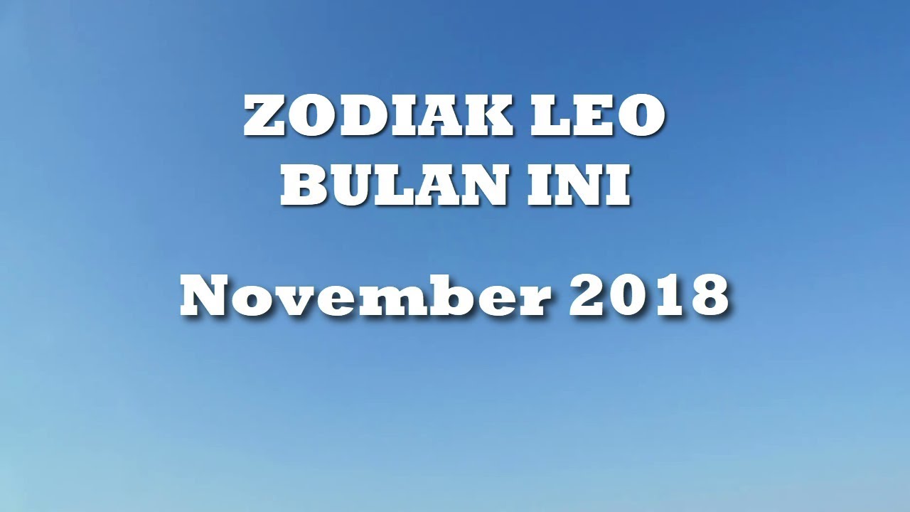 Zodiak Bulan November 2018 - Leo - YouTube