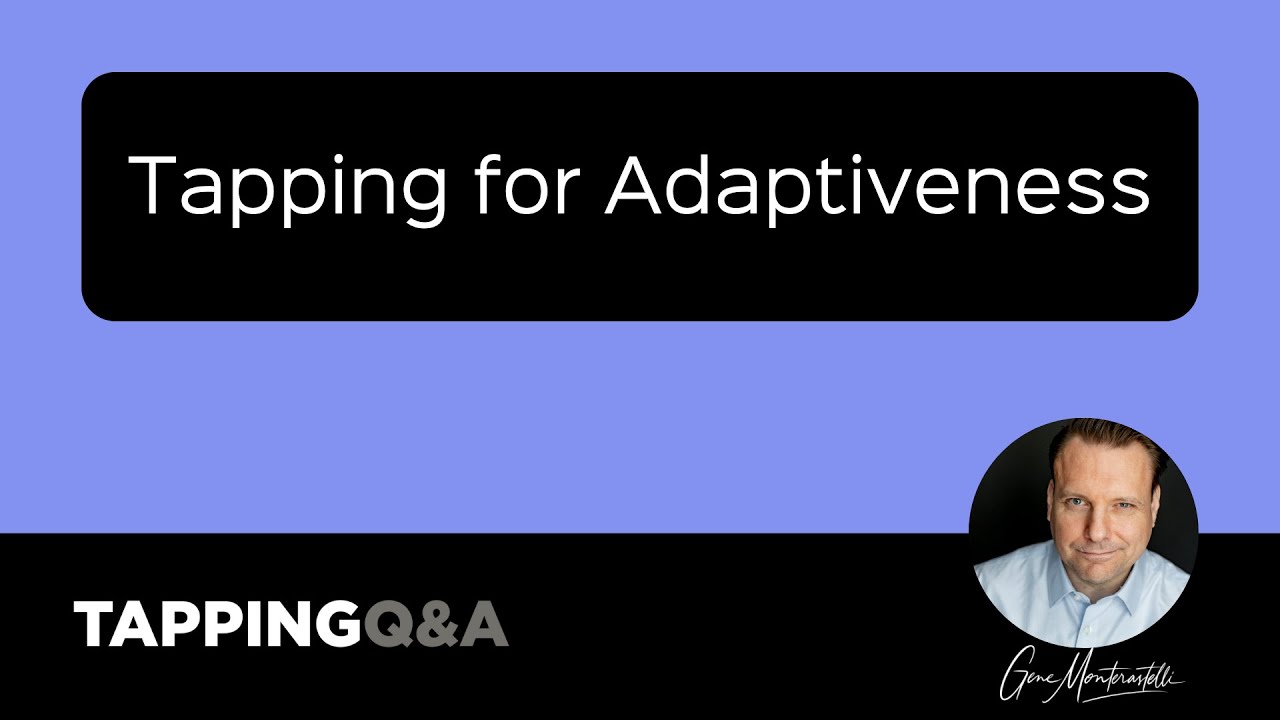 Tapping For Adaptiveness - YouTube