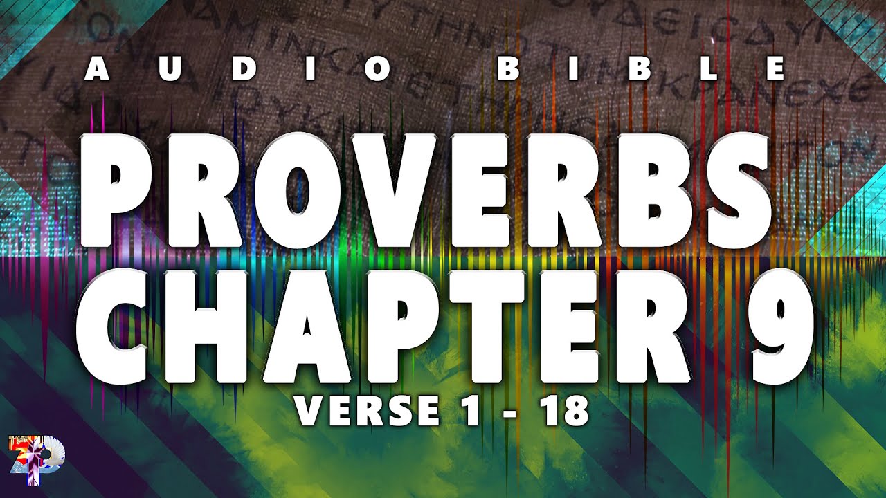 PROVERBS CHAPTER 9 VERSE 1 To 18 NLT AUDIO BIBLE RELAXATION
