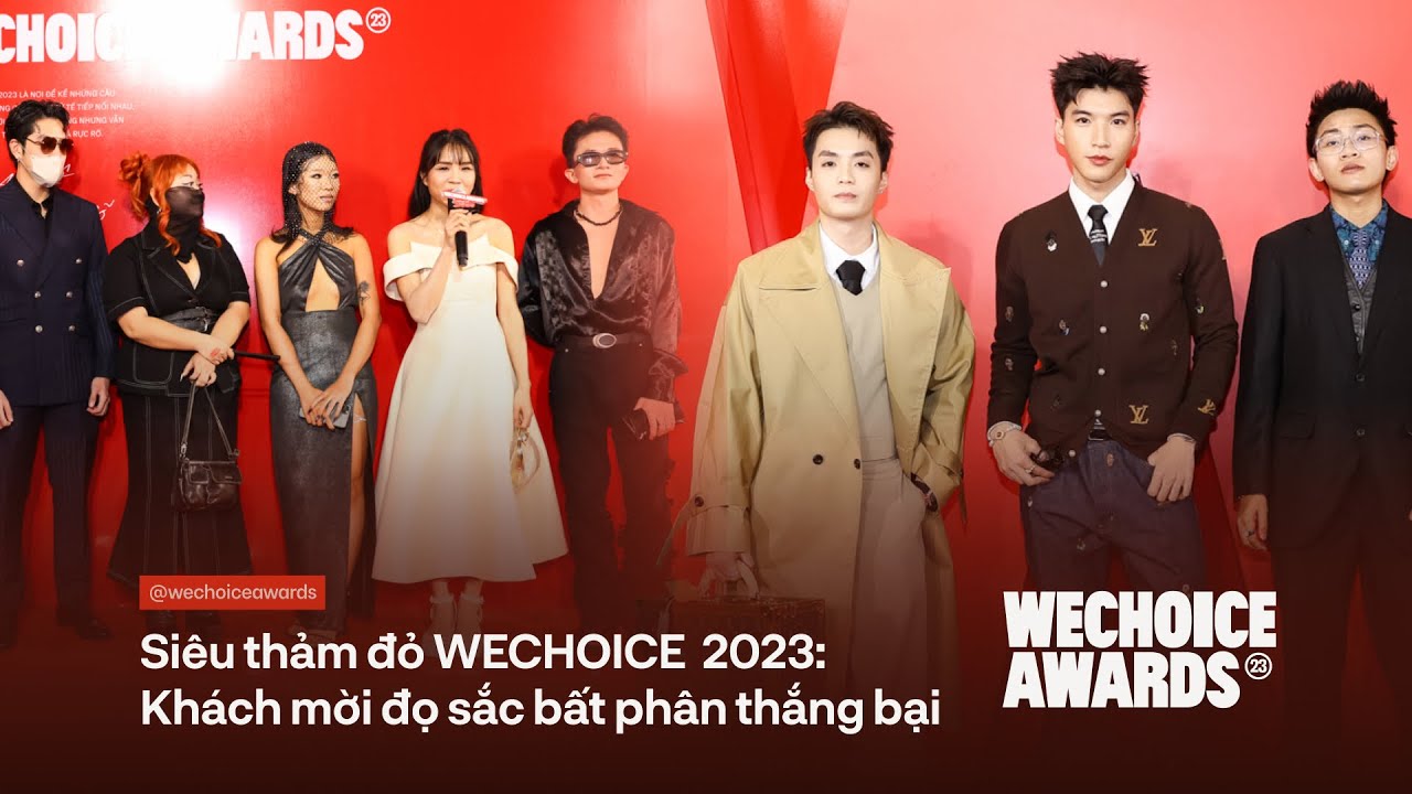 Siêu thảm đỏ WECHOICE AWARDS 2023: Khách mời, nghệ sĩ đọ sắc bất phân ...