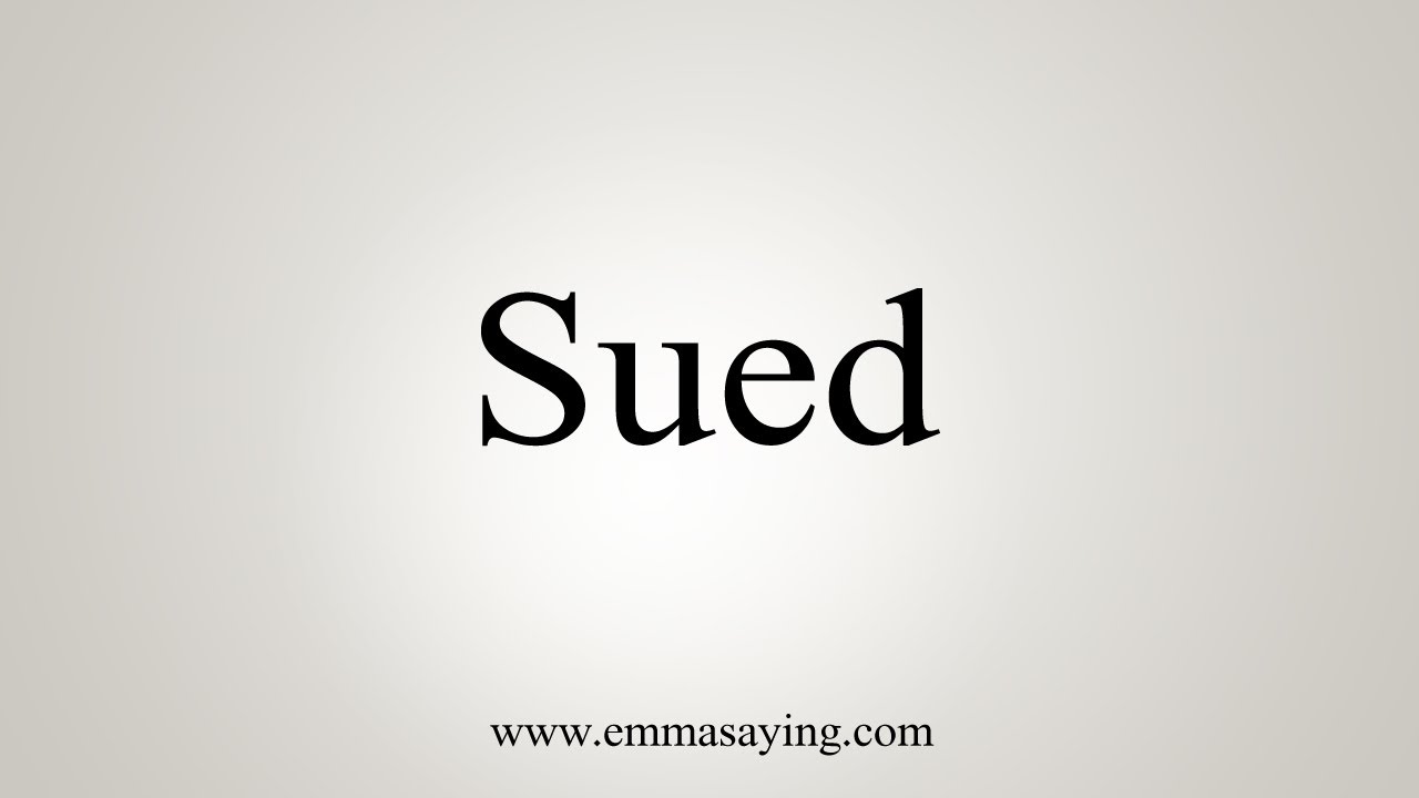 How To Say Sued - YouTube