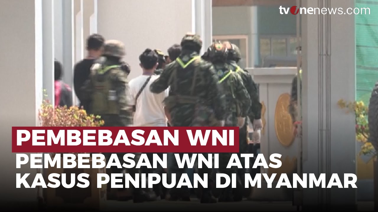 WNI yang Dibebaskan dari Pusat Penipuan Myanmar, Tiba di Perbatasan ...