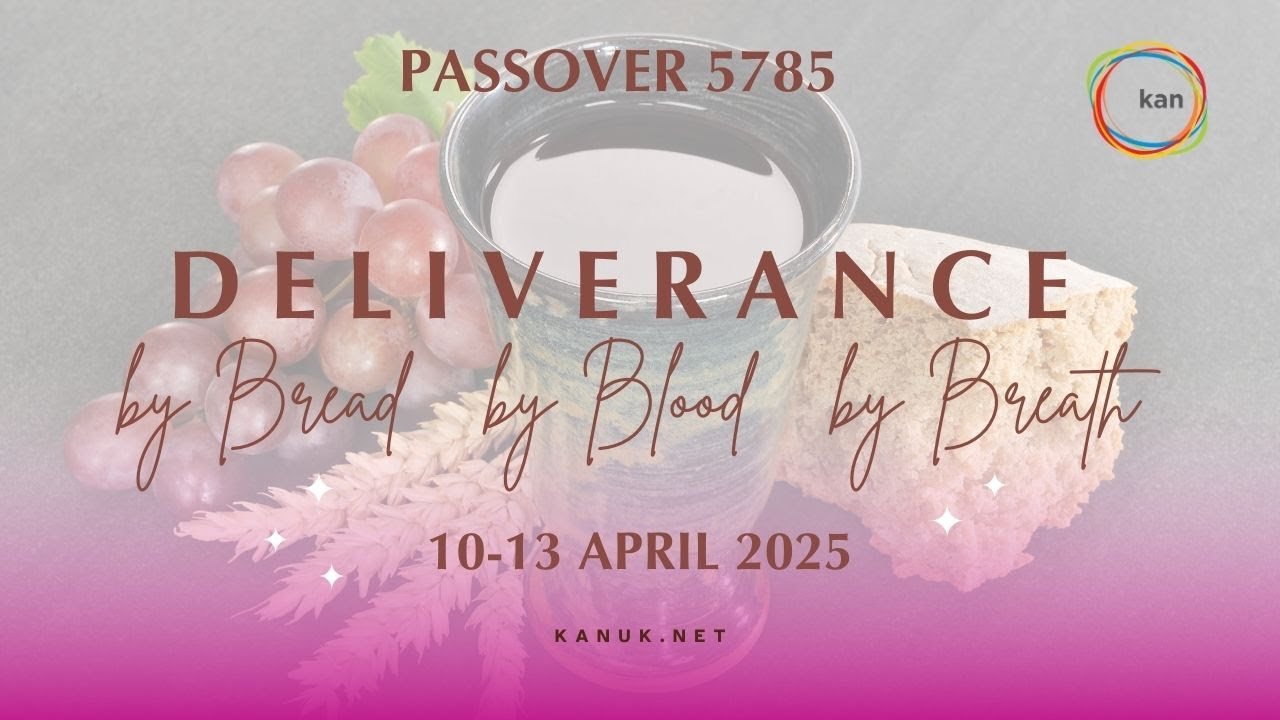 Passover 5785 - Deliverance by Bread by Blood by Breath - Session 3 ...