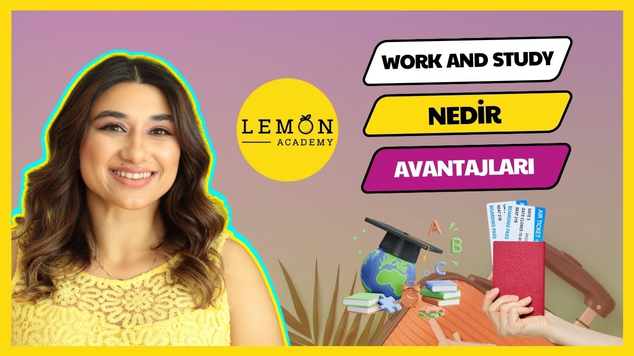 Work and Study Nedir ve Avantajları Nelerdir? - YouTube