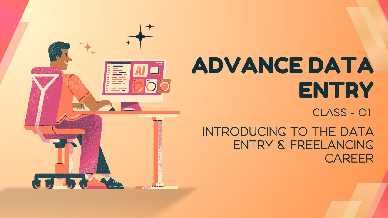 Advance Data Entry | Batch-234 | Class - 1| Introducing to the Data Entry & Freelancing Career ...
