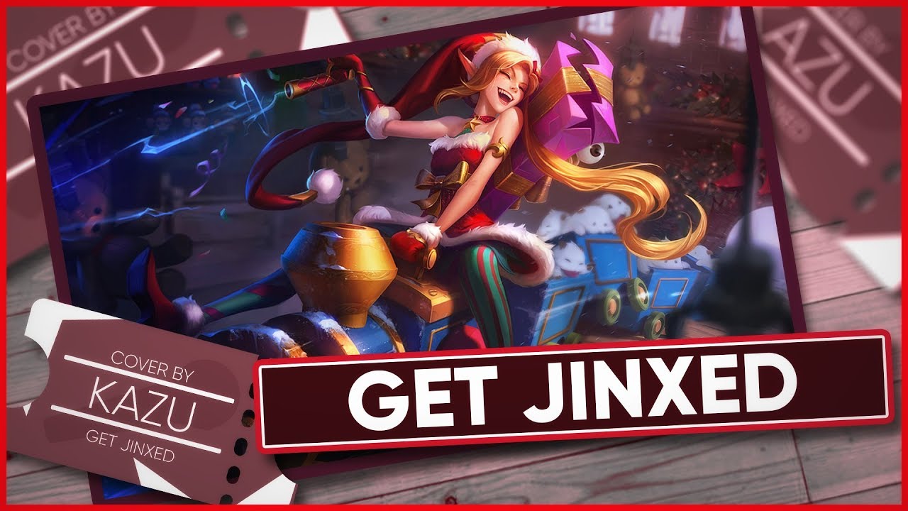 League of Legends 「Get Jinxed」 - Cover by Kazu [ENGLISH] - YouTube