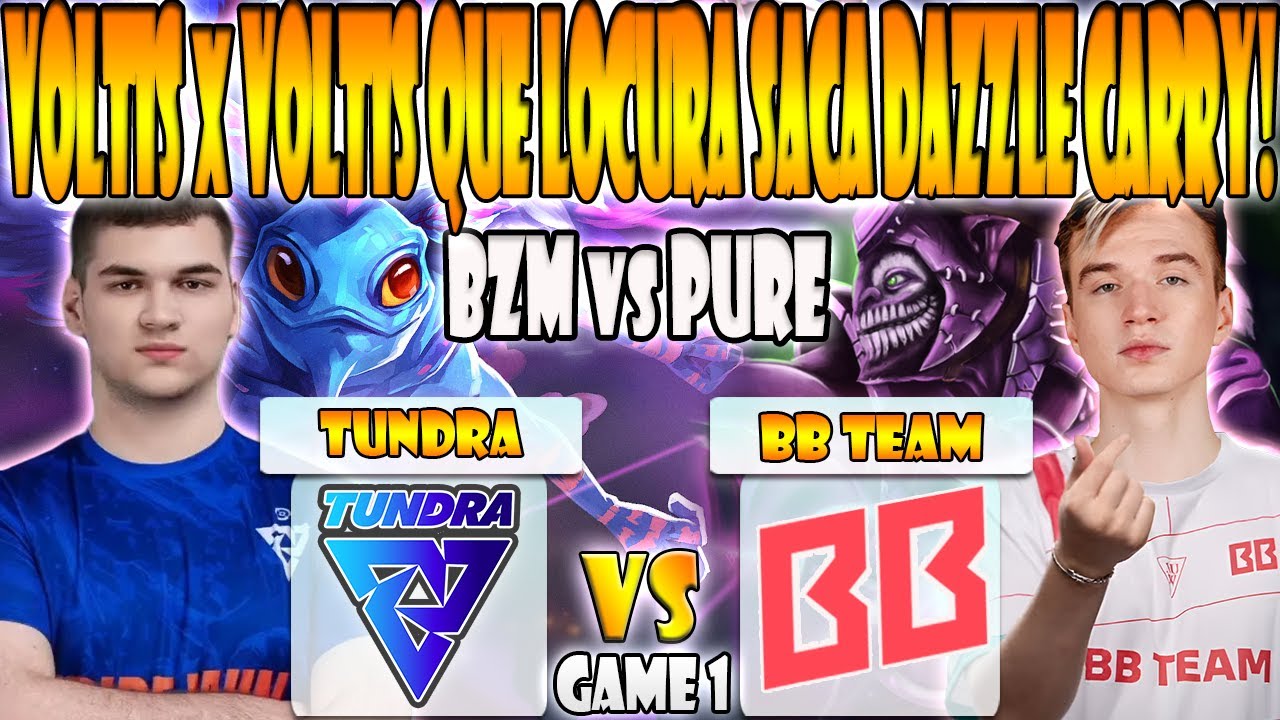 TUNDRA VS BB TEAM BO3[GAME 1]BZM, CRYSTALLIS, 33 VS PURE, GPK ...