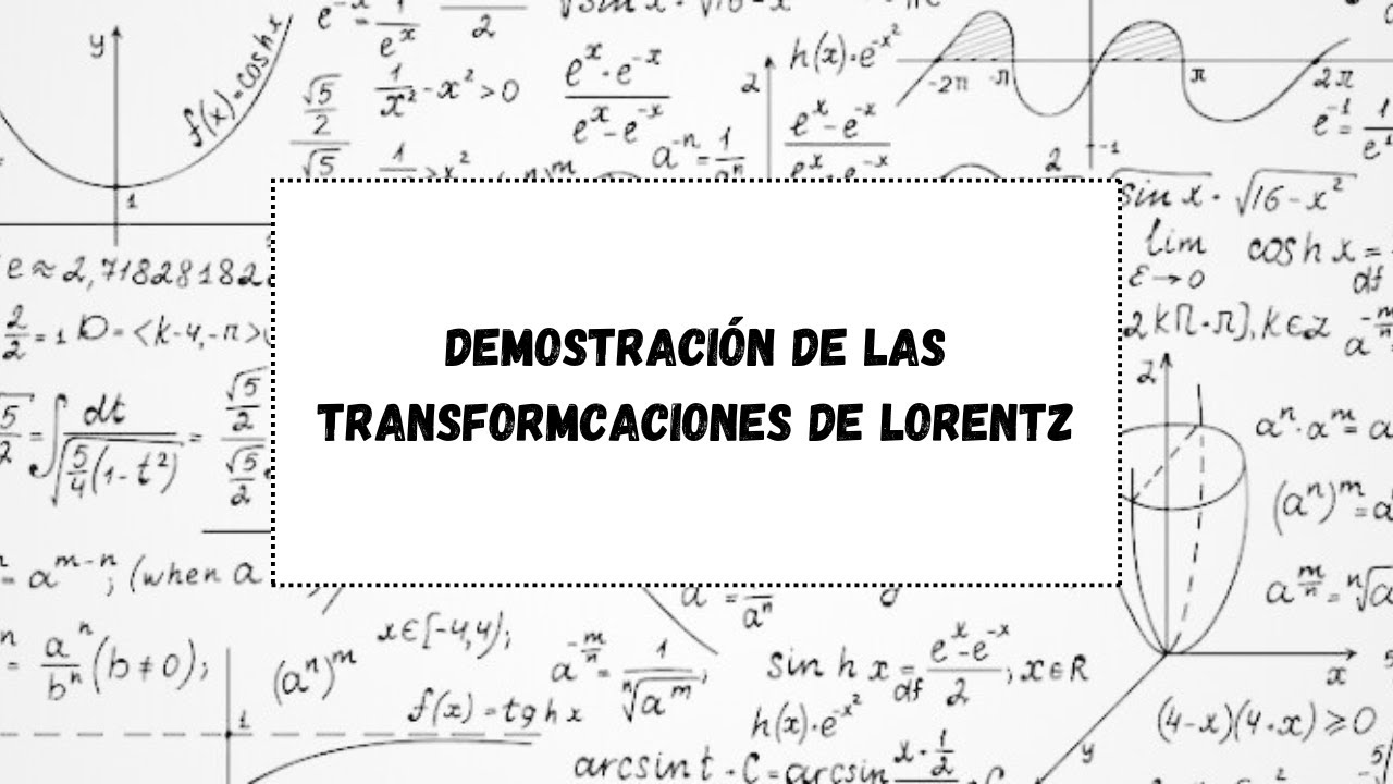 Demostración de las transformaciones de Lorentz 📚 - YouTube