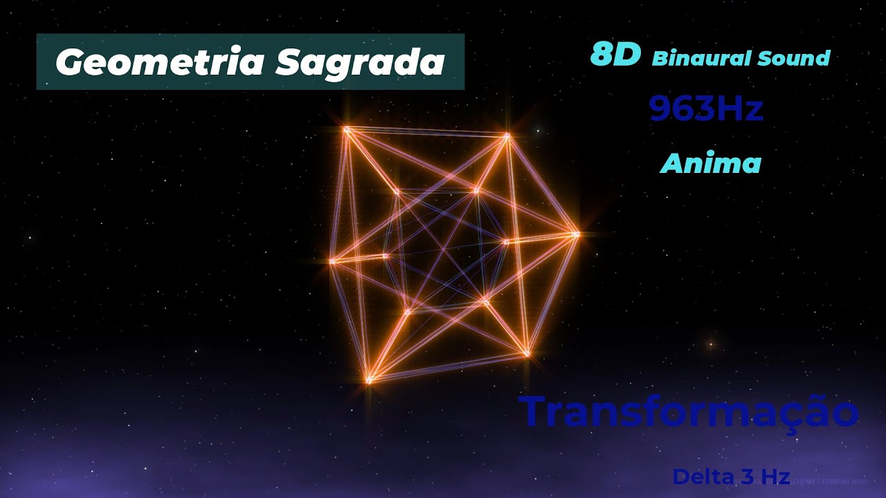 Anima - Sacred Geometry & Sound Healing Music 963 Hz Delta 3 Hz ...