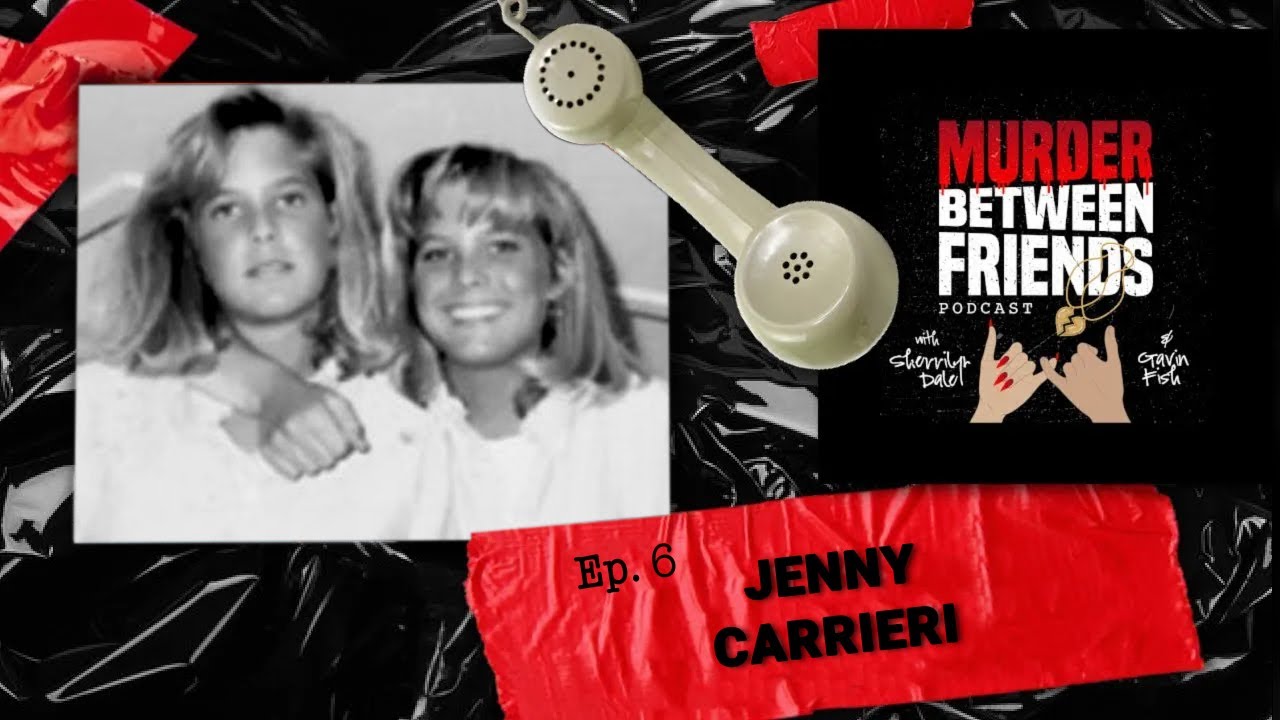 Murder Between Friends Ep. 6 | JENNY CARRIERI | twin sister taken in a senseless shooting - YouTube