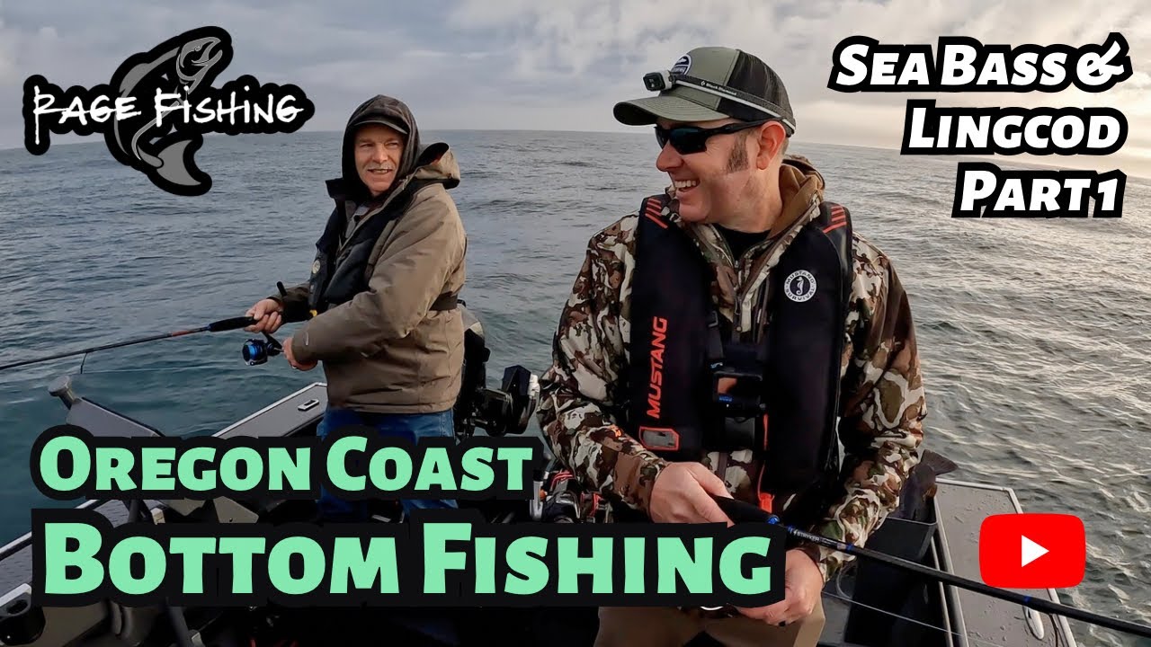 OREGON COAST BOTTOM FISHING - PART 1 - SEA BASS & LINGCOD WITH RAY BLY ...