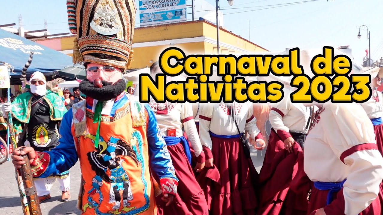🔥Carnaval de Nativitas 2023🔥 - YouTube