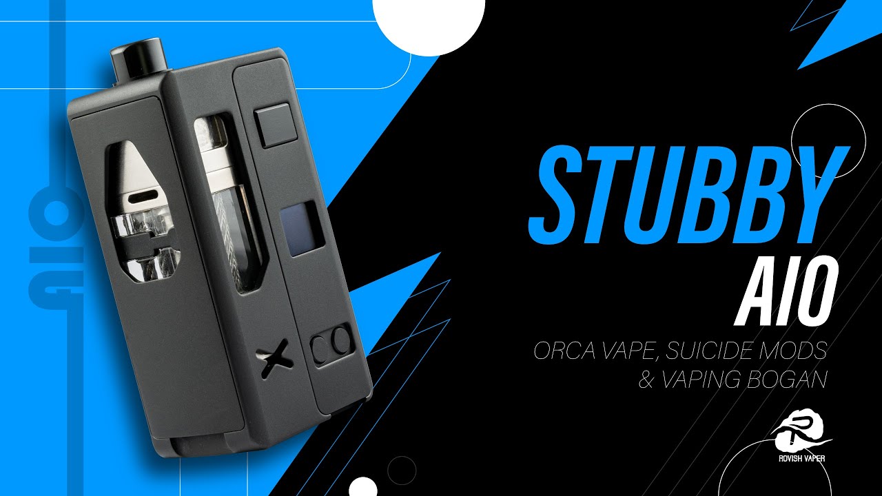 STUBBY X-RAY AIO de V. Bogan, Suicide mods y Orca V@pe - YouTube