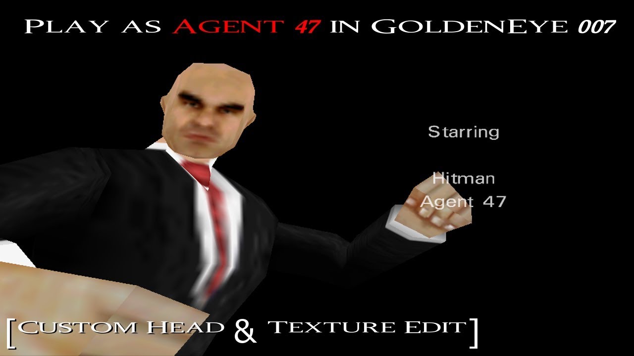 Play as Agent 47 in GoldenEye 007 [Custom Head & Texture Edit] - YouTube