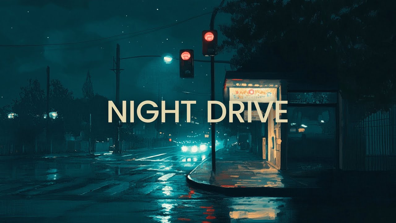 Night Drive Vibes | Chill Beats for Late City Cruising - YouTube