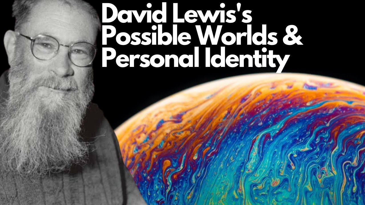 What David Lewis Believe about Possible Worlds and Personal Identity ...