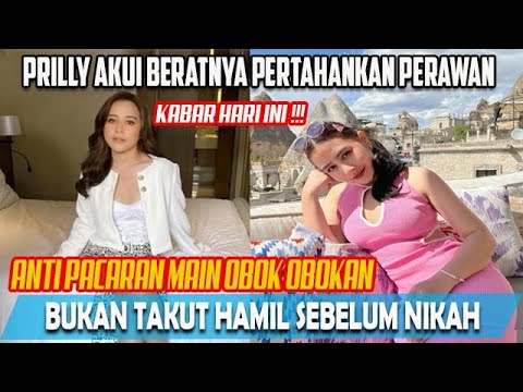 BANYAK GODAAN !! ALASAN PRILLY LATUCONSINA MASIH PERAWAN,BUKAN TAKUT HAMIL SEBELUM MENIKAH