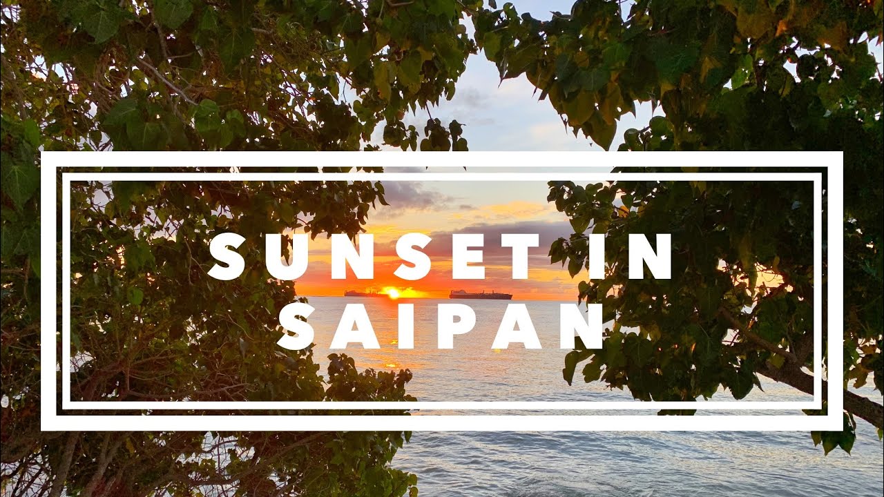 SAIPAN BEAUTIFUL SUNSET - YouTube
