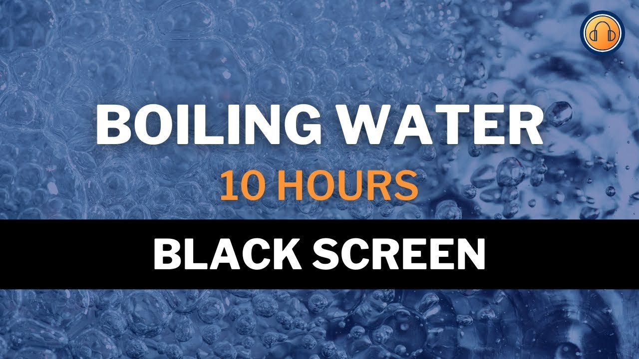 Boiling Water Sound • 10 hours • Black Screen - YouTube