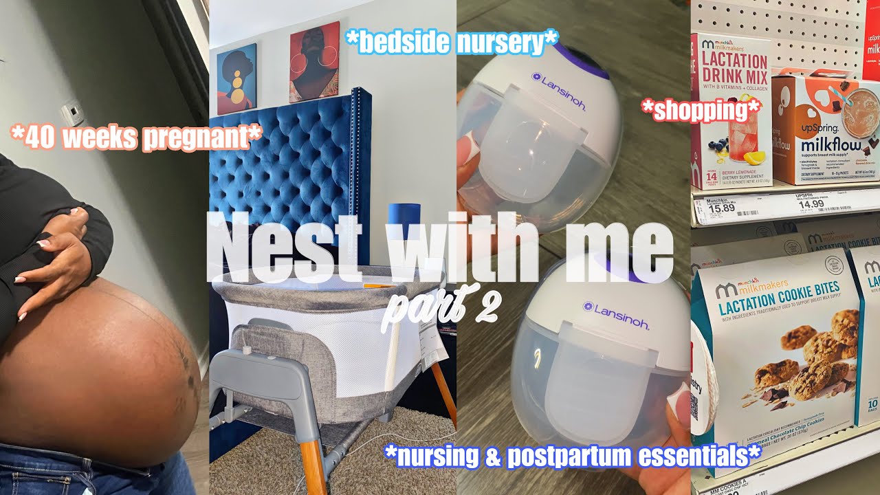 NEST WITH ME 2024 | Nursing & Postpartum Essentials + 40 Weeks Pregnant + Bedside Nursery & More ...