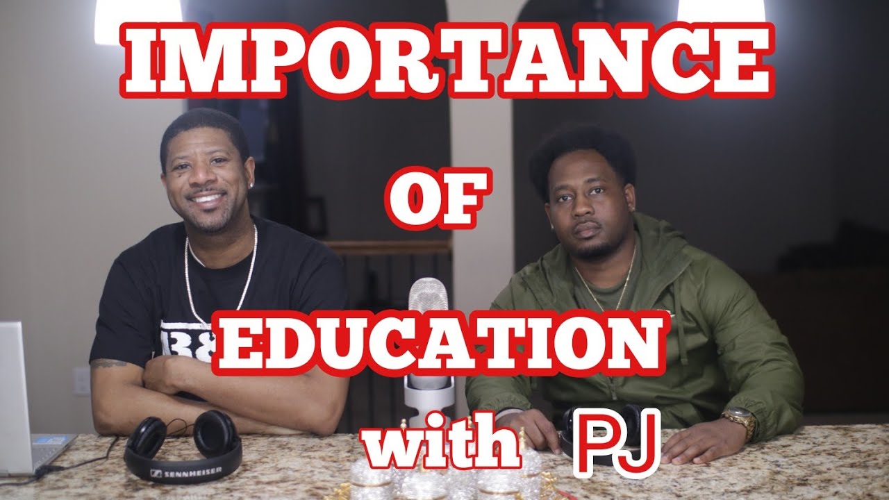 Importance of Education with PJ, Is College Important? - YouTube