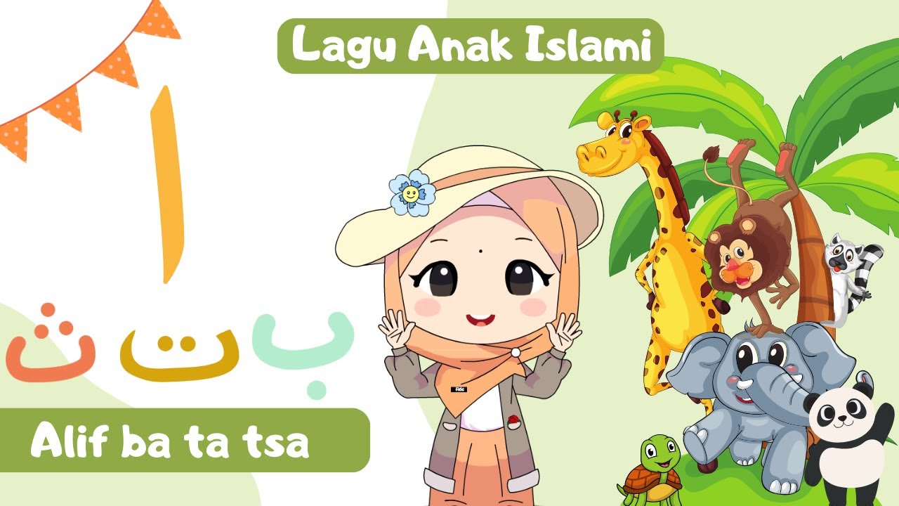 Lagu Anak Islami - Alif ba ta tsa | Belajar huruf Hijaiyah Alif ba ta ...