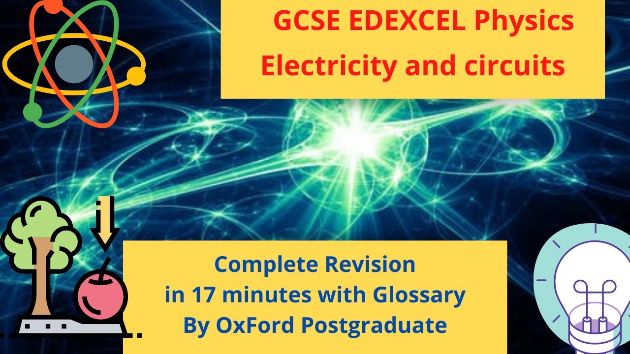 GCSE EDEXCEL Physics Electricity and circuits Complete Revision in 17 ...