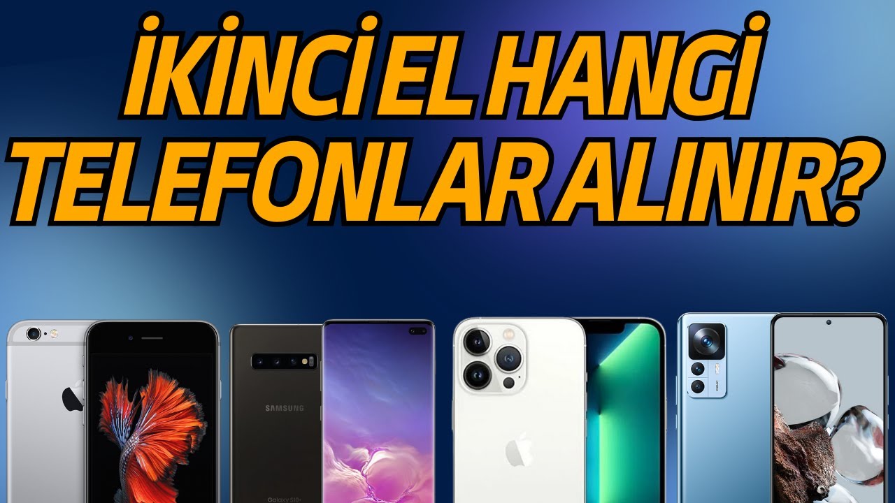 İkinci El Hangi Telefonlar Alınır? - YouTube