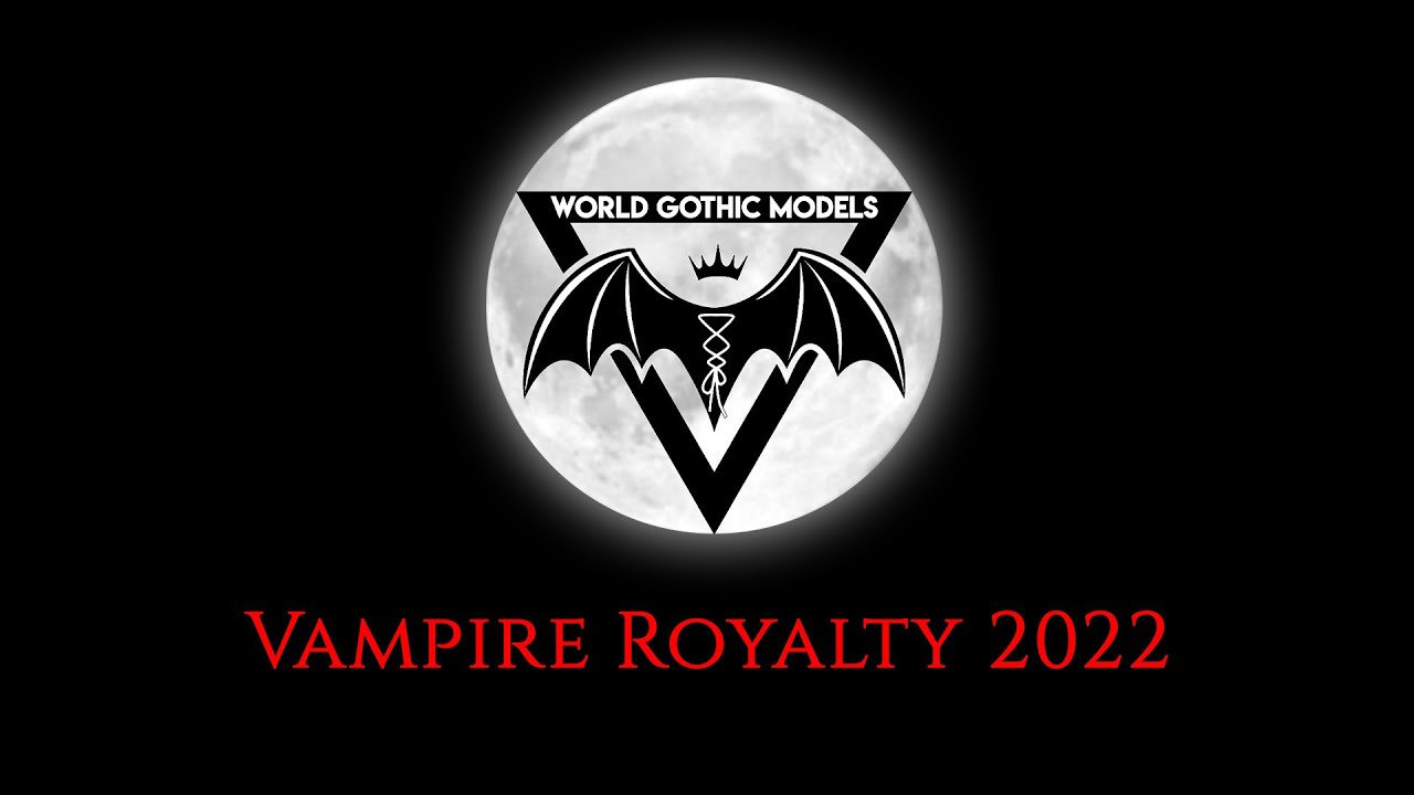 World Gothic Models Vampire Royalty 2022 - YouTube