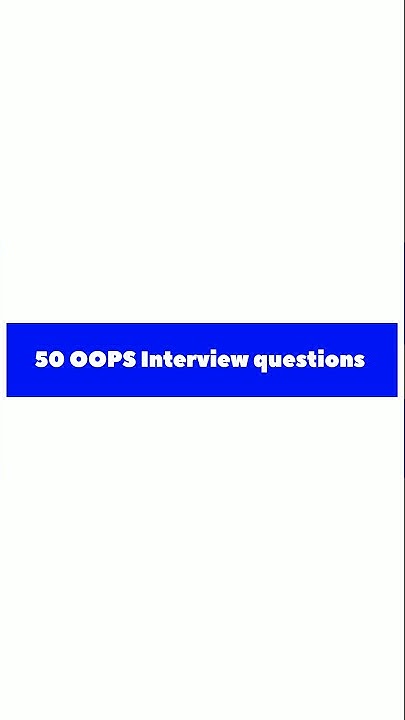 Top 50 OOPS INTERVIEW QUESTIONS #coding #steptowardscoding #ncs - YouTube