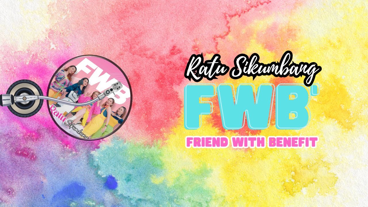 Ratu Sikumbang - FWB (Friend With Benefit) (Video Lirik) - YouTube