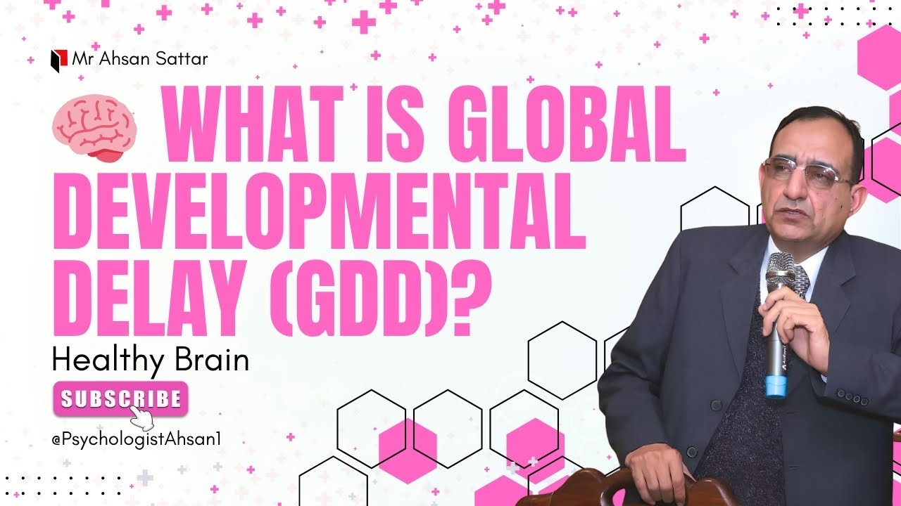 What is Global Developmental Delay (GDD) in Children? | Signs, Causes ...