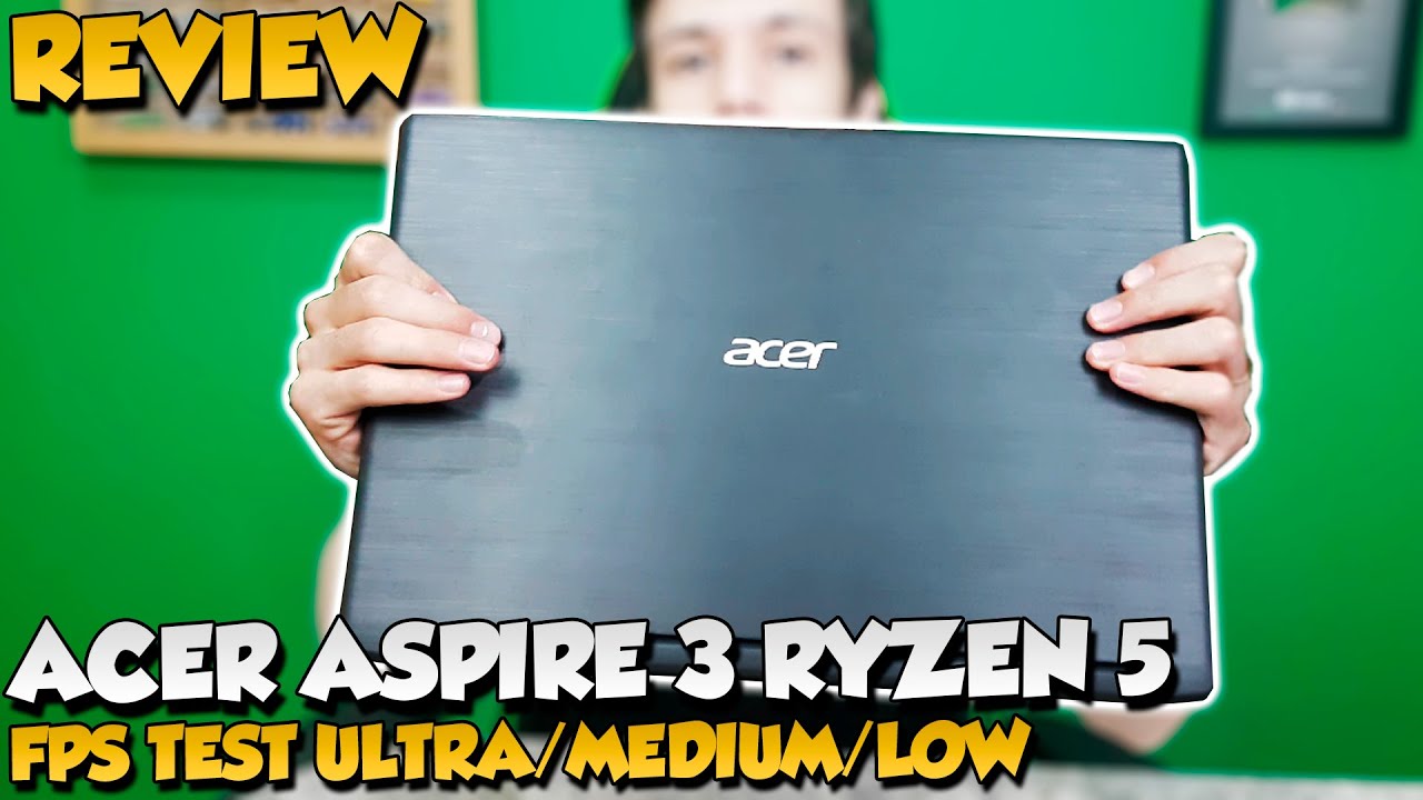 REVIEW Notebook Acer Aspire 3 AMD Ryzen 5 Radeon 2GB HD 1TB - TEST GAME ...
