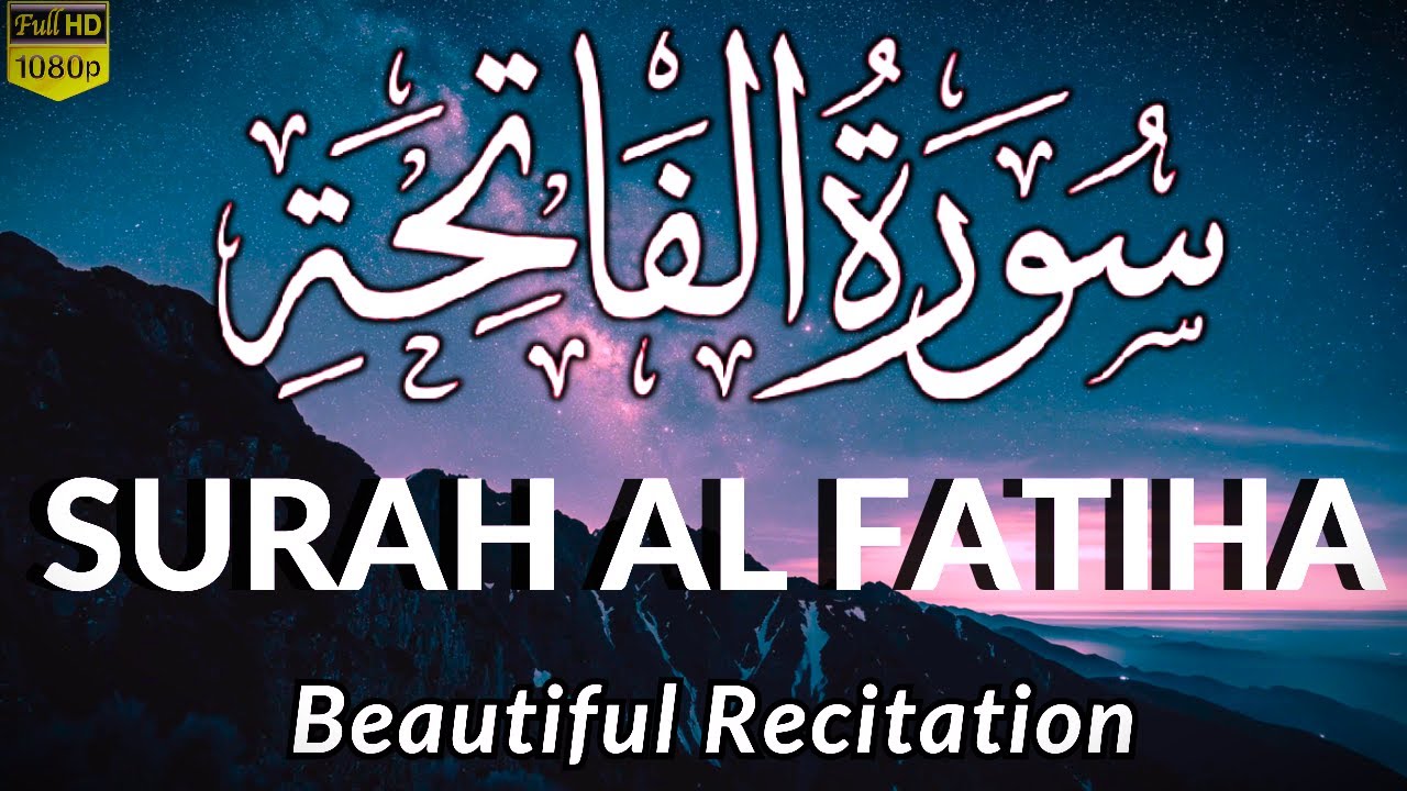 SURAH AL FATIHA Beautiful Recitation - YouTube Music