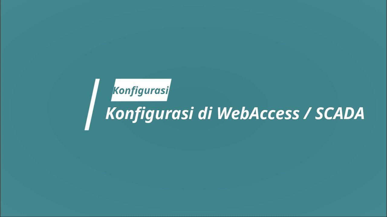 Konfigurasi di WebAccess Scada - YouTube