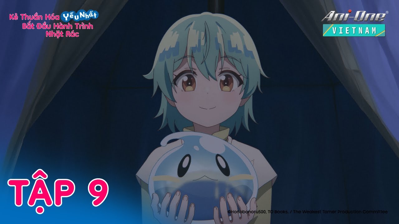 🌟《Kẻ Thuần Hóa Yếu Nhất Bắt Đầu Hành Trình Nhặt Rác》🗑️ Tập 9【Ani-One ...
