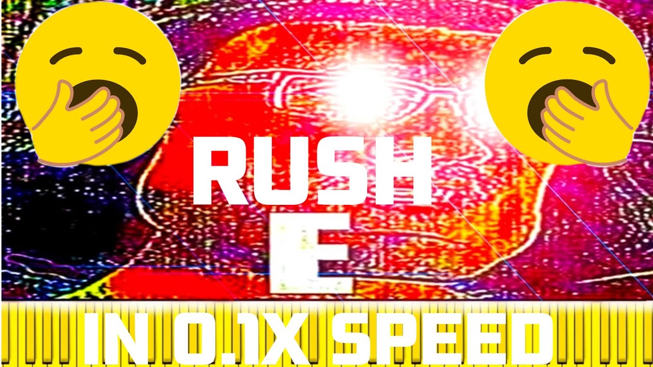 Rush E in 0.1x Speed - YouTube