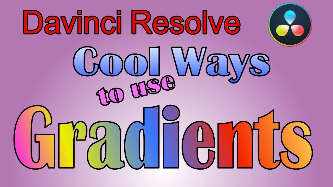 Davinci Resolve Cool Ways to Use Gradients - YouTube