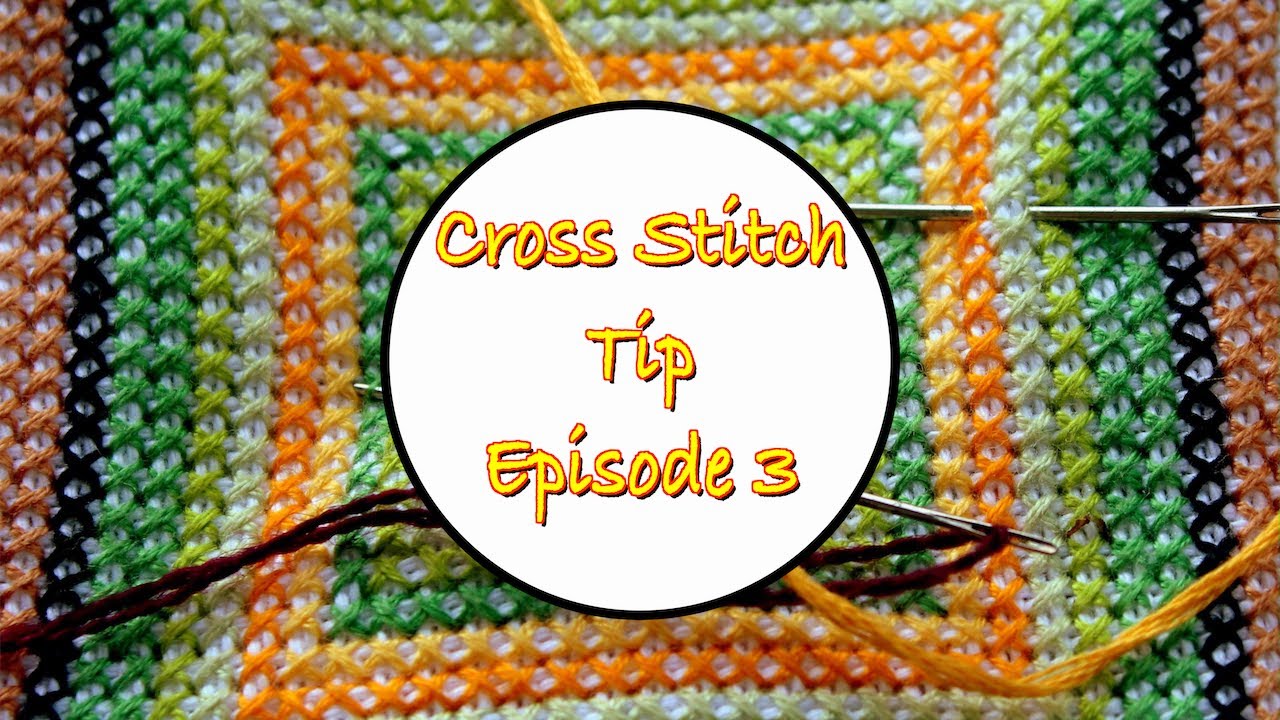 Cross Stitch Tip | Episode 3 | The Sewing Room Channel - YouTube