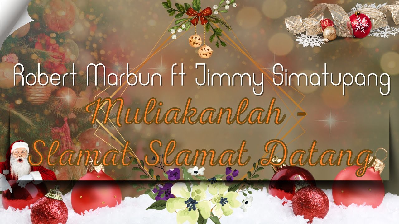 Robert Marbun ft Jimmy Simatupang "MULIAKANLAH - SLAMAT SLAMAT DATANG ...