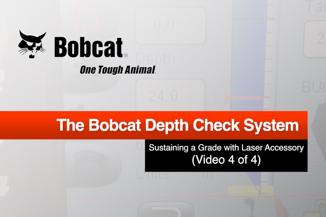 Bobcat Depth Check System Episode 4: Sustaining a Grade with Laser ...