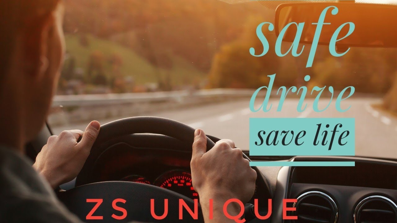 safe drive Save Life 2 || ZS UNIQUE @zsofficial97 - YouTube