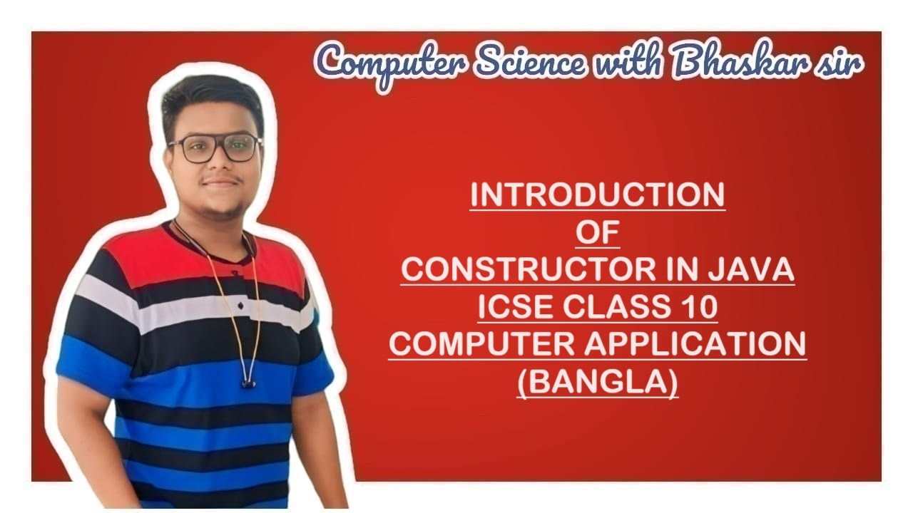 Introduction Of Constructor In Java Icse Class 10 Computer Application Bangla Youtube