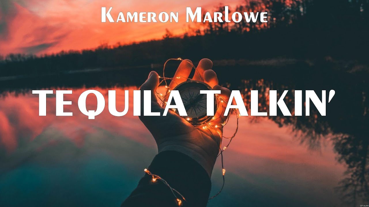 Kameron Marlowe - Tequila Talkin' (Lyrics) Background Music, I Quit ...