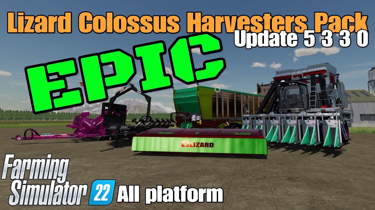 Lizard Colossus Harvesters Pack / FS22 UPDATE Oct 8/24 - YouTube