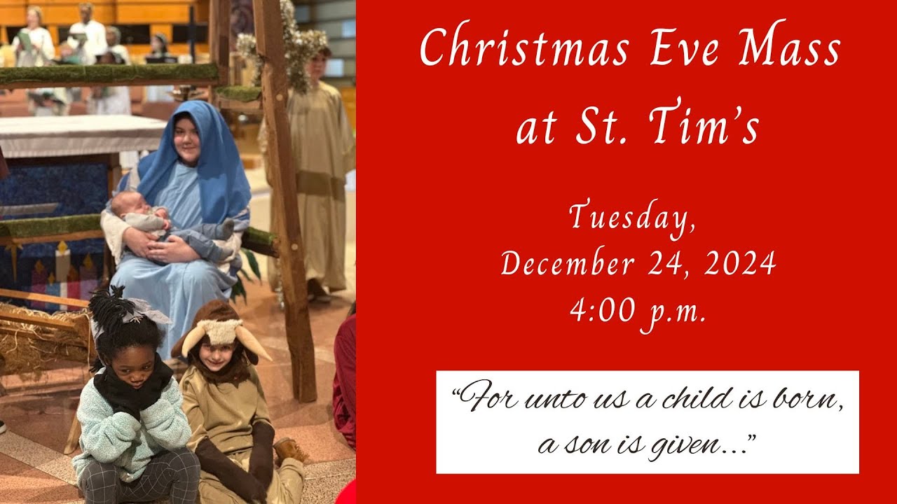 Christmas Eve Mass at St. Tim's - December 24, 2024 - YouTube