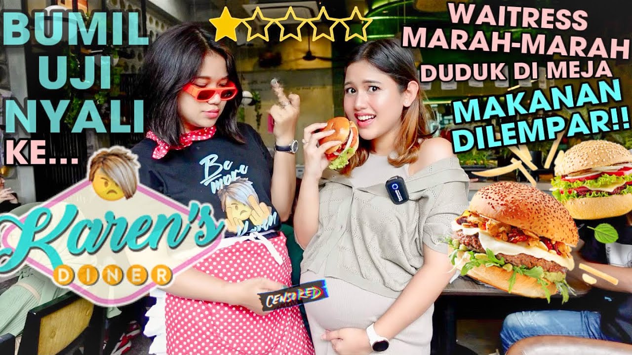 BUMIL NEKAT KE KAREN'S DINER!! BURGER BINTANG 5 SERVICE BINTANG 1 ...